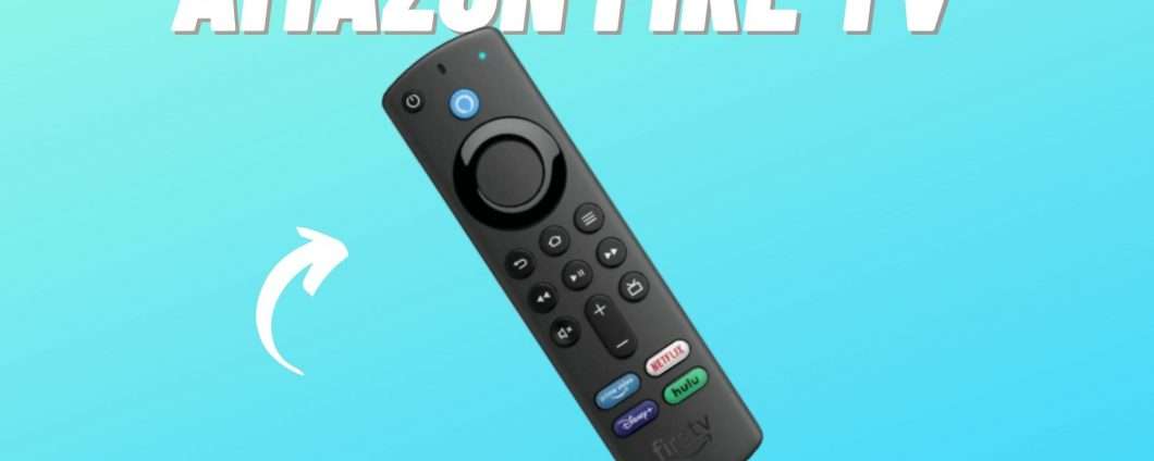 Fire TV con Alexa Voice Remote: ecco i tasti "segreti"