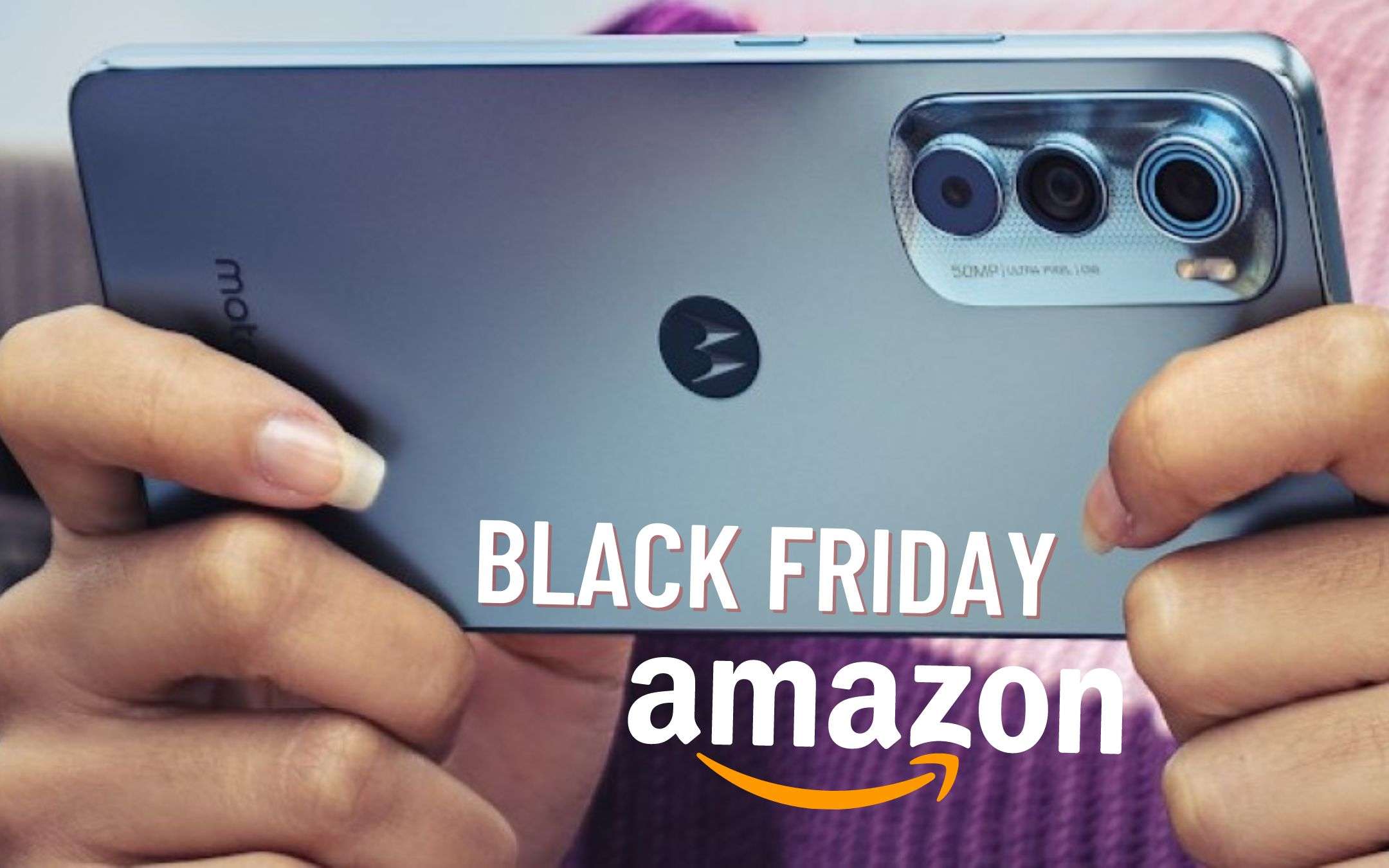 Motorola: i migliori smartphone IN OFFERTA su Amazon per il BLACK FRIDAY