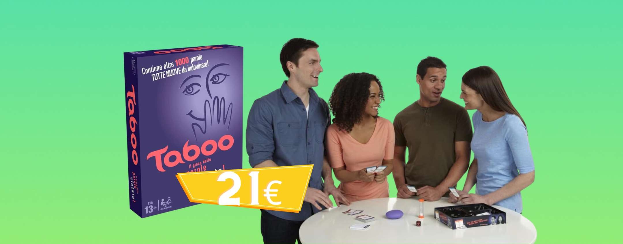 Taboo: il gioco più divertente da fare con gli amici ora è tuo a 21€