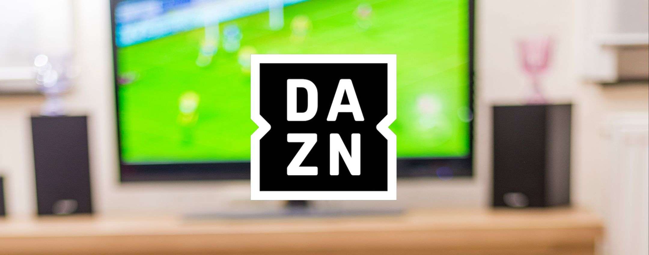 DAZN 2023-2024: quanto costa, i nuovi abbonamenti e come risparmiare