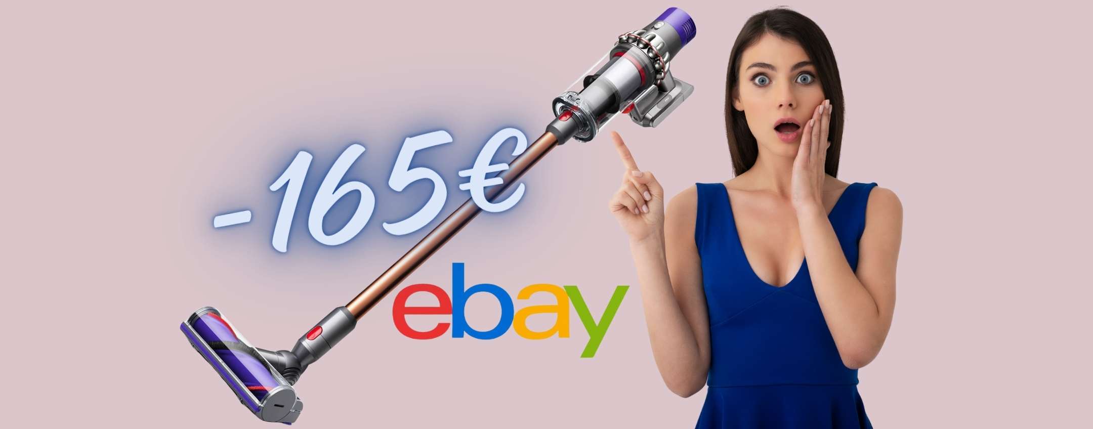 Dyson Cyclone V10 Absolute a 165€ in MENO solo su eBay, WOW