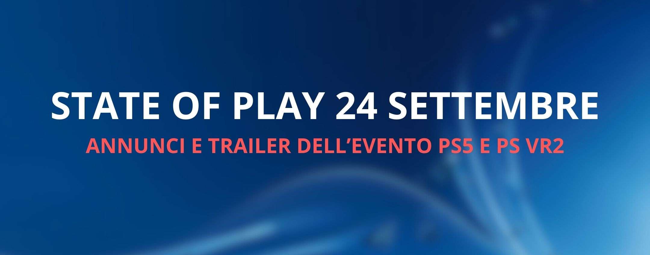 State of Play settembre 2024: tutti gli annunci e i trailer dell'evento ...