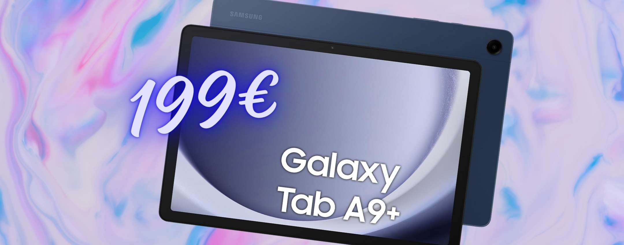 Samsung Galaxy Tab A9+ (8/128GB) a 39€ al mese senza interessi su Amazon