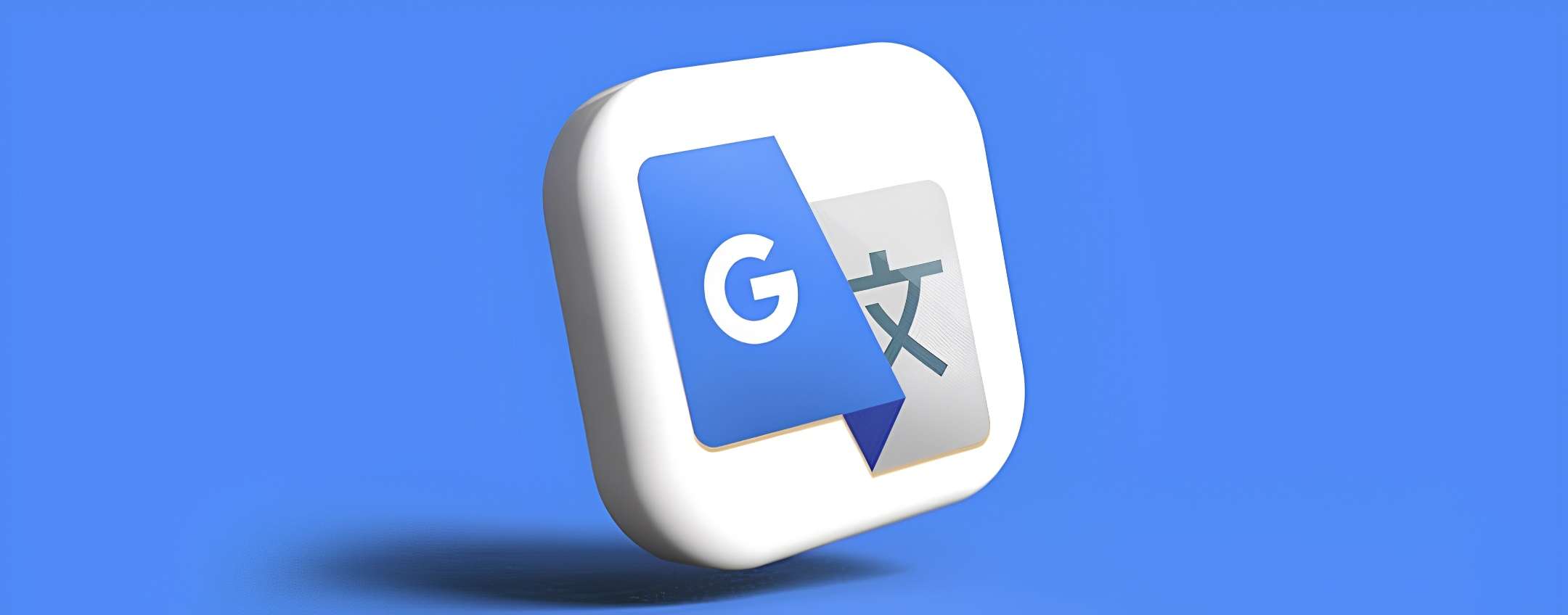 Google Translate, arriva la traduzione AVANZATA: come funziona