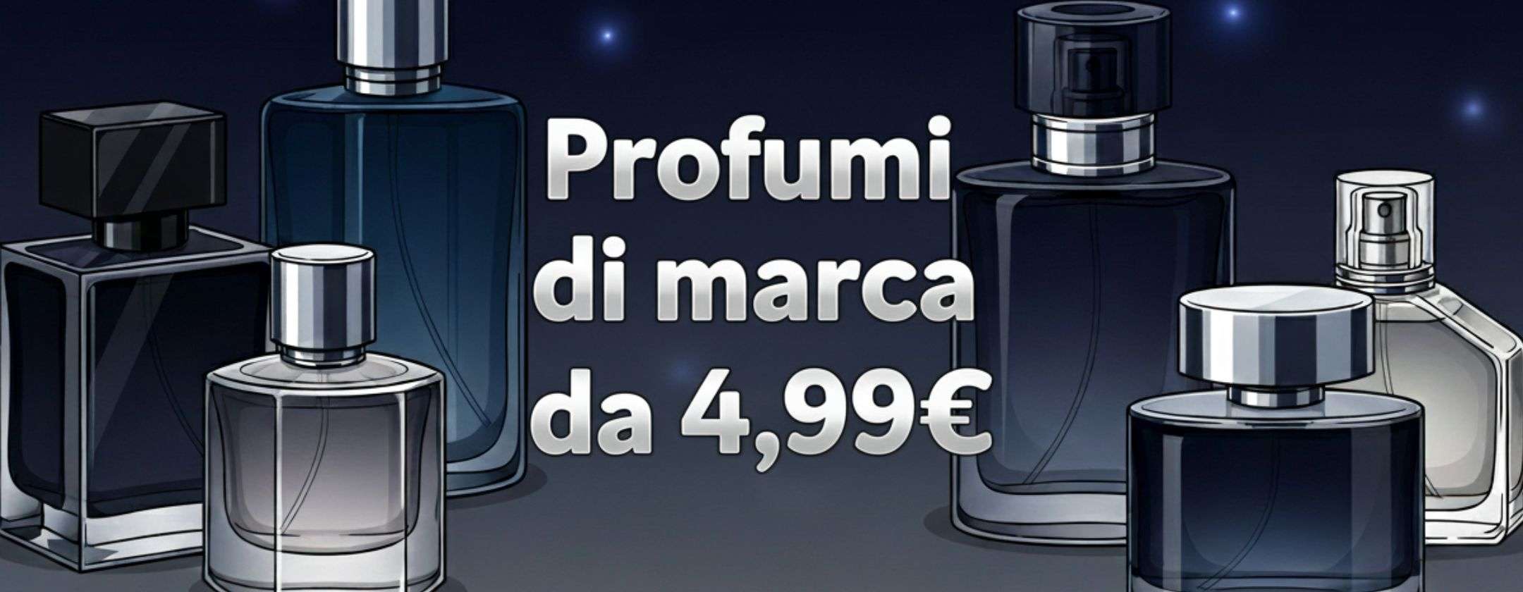 Profumi da 4,99€ su Amazon: fragranze di ottima marca a prezzo sorprendente